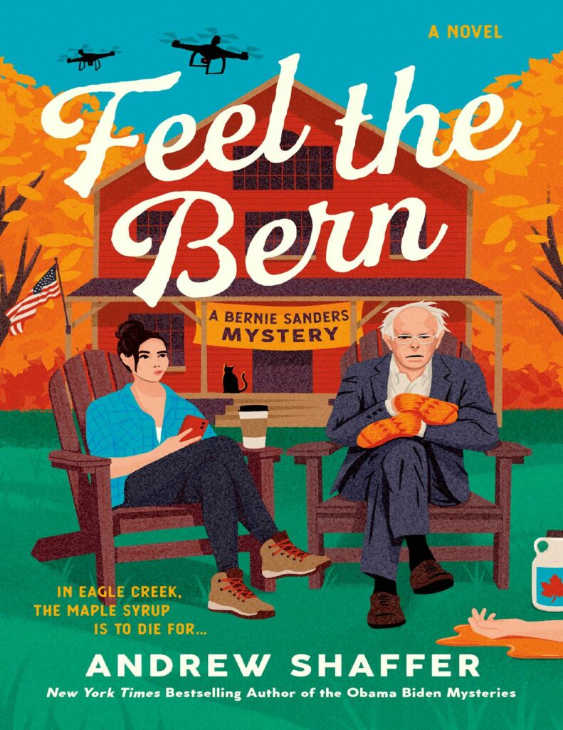 Feel the Bern: A Bernie Sanders Mystery by Andrew Shaffer PDF, EPUB ...