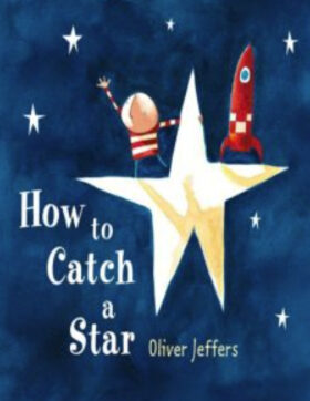 How to Catch a Star by Oliver Jeffers PDF, EPUB Download Or Read Online