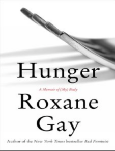Hunger: A Memoir of (My) Body by Roxane Gay PDF, EPUB Download or Read ...