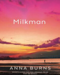 Milkman by Anna Burns PDF, EPUB Download or Read Online