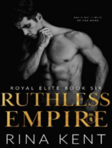 Ruthless Empire (Royal Elite Book 6) by Rina Kent PDF, EPUB Download or Read Online
