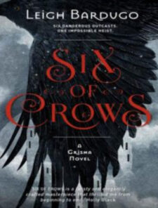Six of Crows by Leigh Bardugo PDF, EPUB Download or Read Online