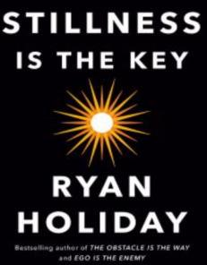 Stillness Is the Key by Ryan Holiday PDF, EPUB Download or Read Online
