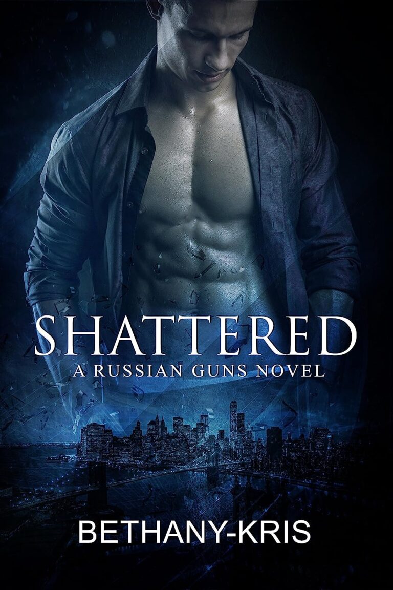 Shattered by Bethany-Kris PDF, EPUB Download or Read Online