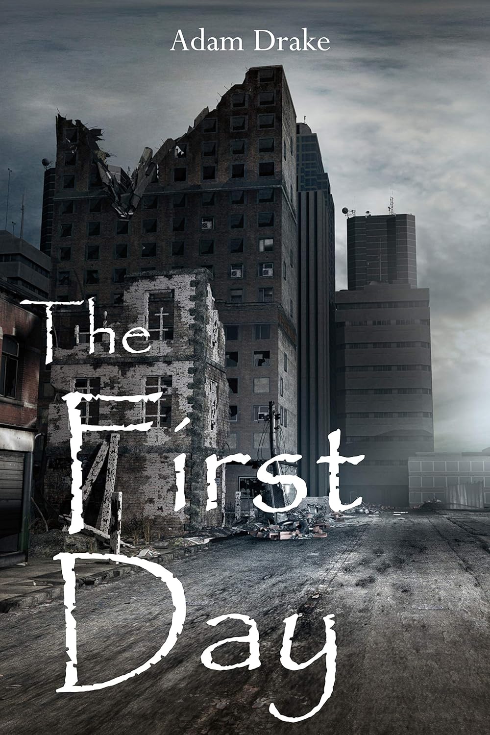 The First Day by Adam Drake PDF, EPUB Download or Read Online