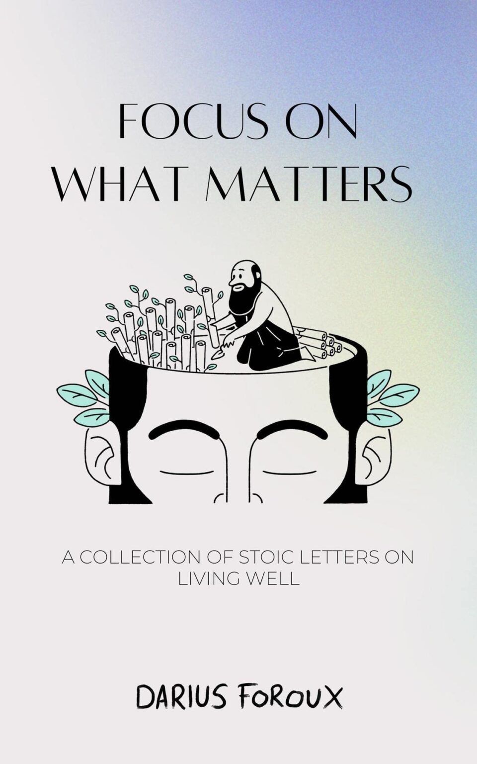 Focus on What Matters by Darius Foroux PDF, EPUB Download or Read Online