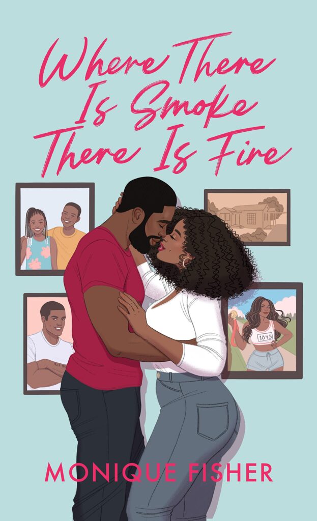 Where There Is Smoke, There Is Fire by Monique Fisher PDF, EPUB ...