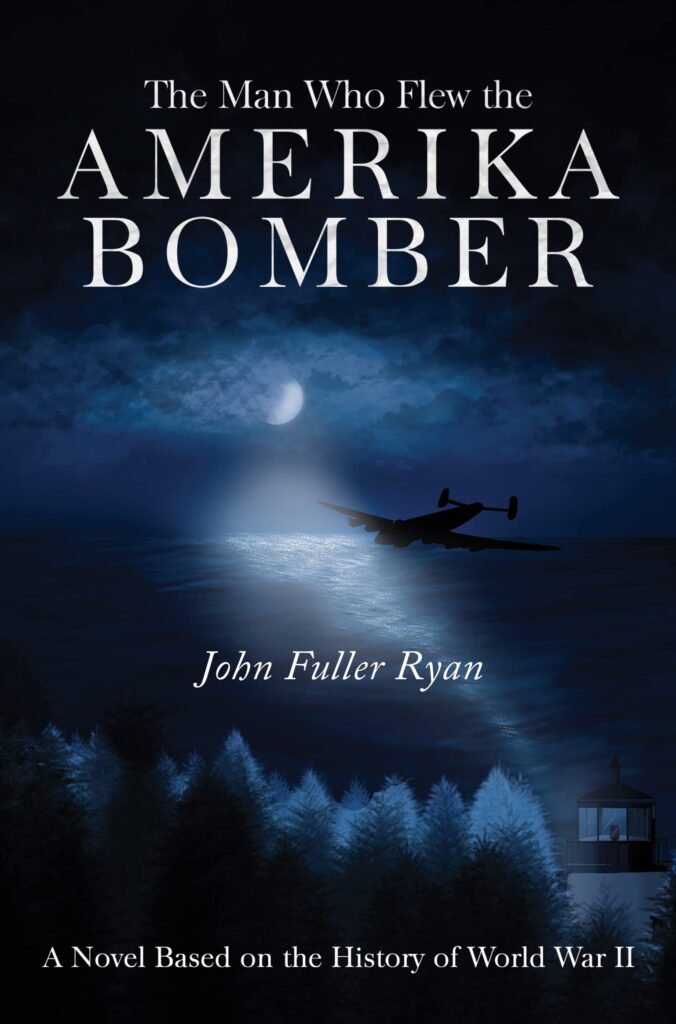 The Man Who Flew the Amerika Bomber by John Fuller Ryan PDF, EPUB Download or Read Online