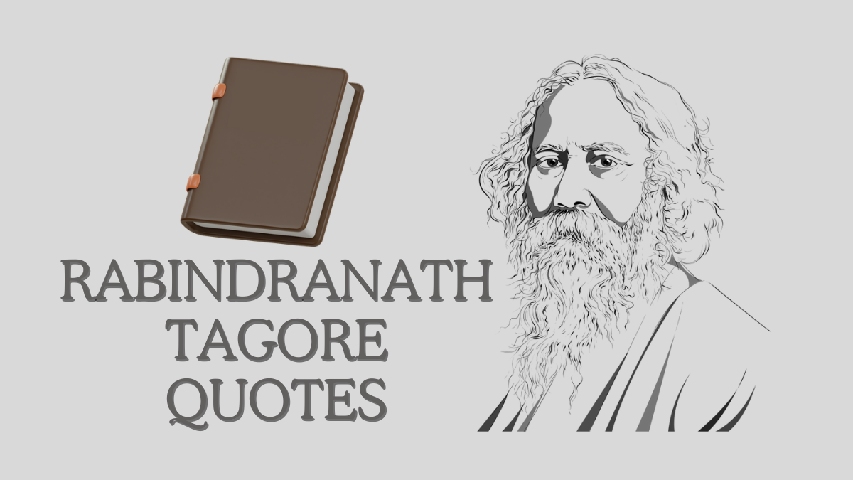 Rabindranath Tagore Quotes